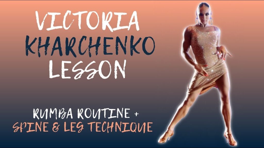 Victoria Kharchenko | Rumba routine | Spine & Leg action Lesson | RKS ...