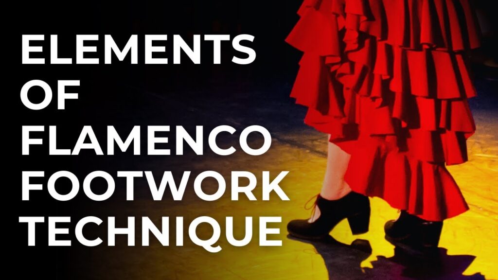 Flamenco Footwork Drills | Elements of Flamenco Footwork Technique ...