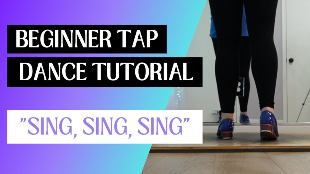 LEARN TO TAP DANCE | “Sing, Sing, Sing” | BEGINNER TAP DANCE TUTORIAL ...
